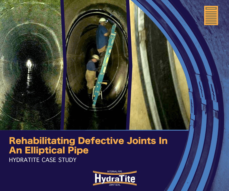 Rehabilitating Defective Joints In An Elliptical Pipe with HydraTite