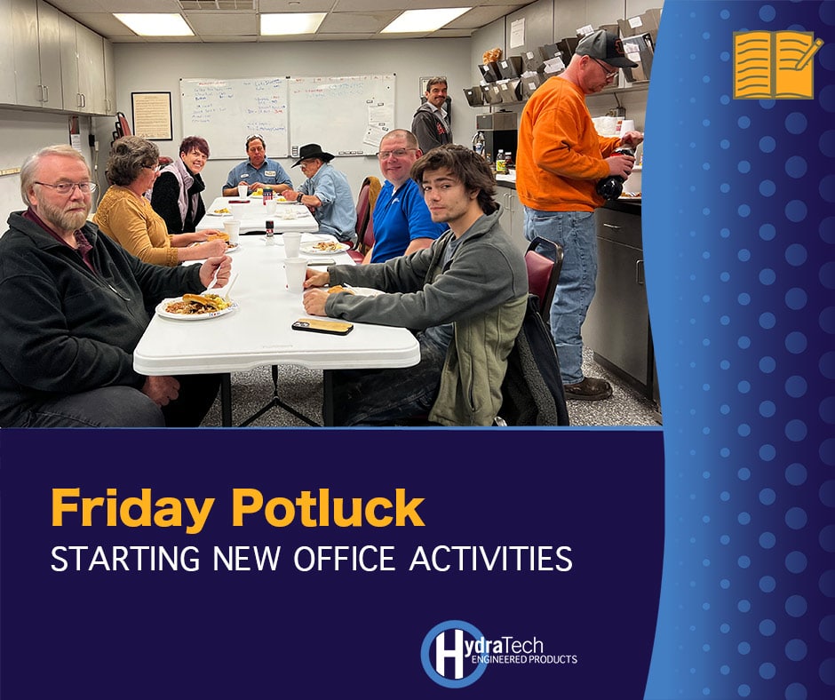 Friday Potluck - HydraTech Engineered Products, LLC