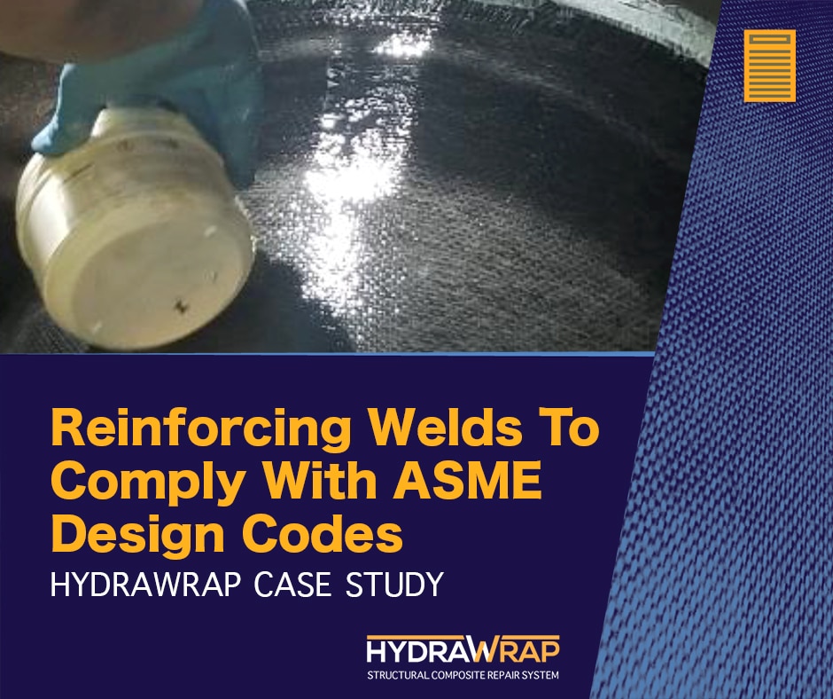 HydraWrap Protecting Welds To Comply With ASME Design Codes