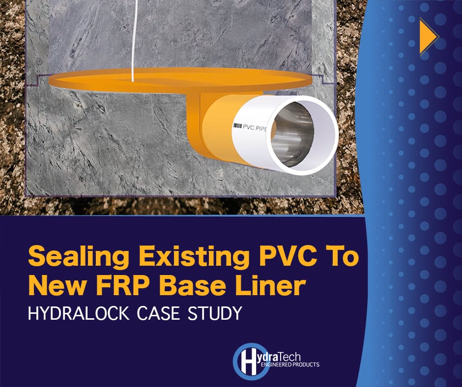 Sealing Existing PVC To New FRP Base Liner - HydraLock Video