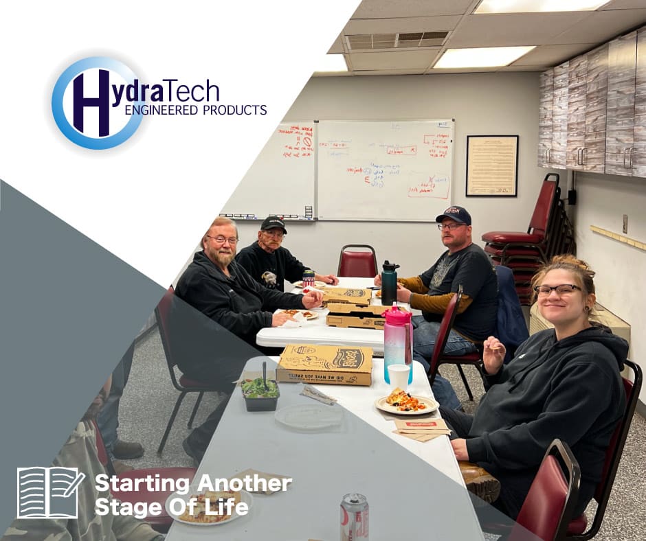 Starting Another Stage Of Life - HydraTech Engineered Products