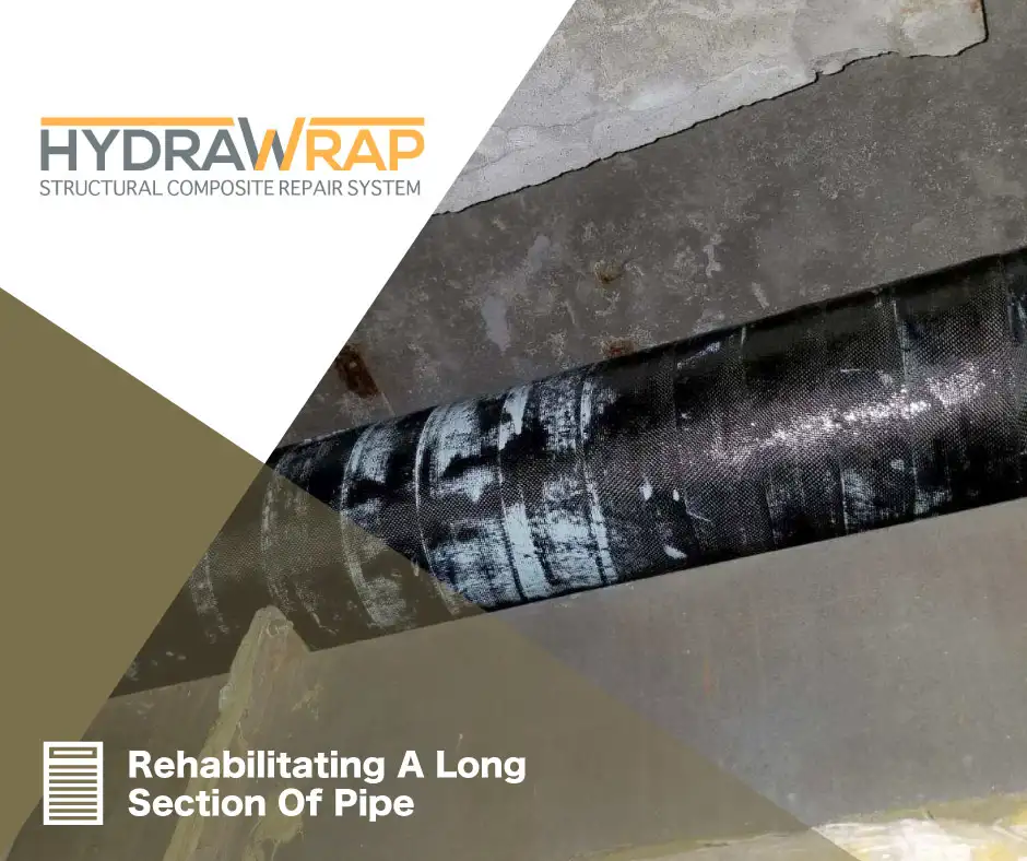 Rehabilitating A Long Section Of Pipe - HydraTech Engineered Products, LLC