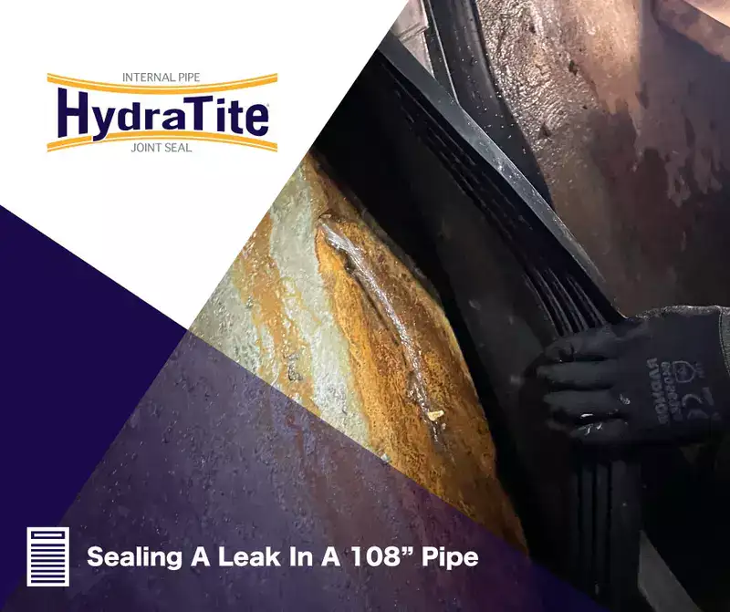 Sealing A Leak In A 108" Pipe - HydraTech Engineered Products, LLC